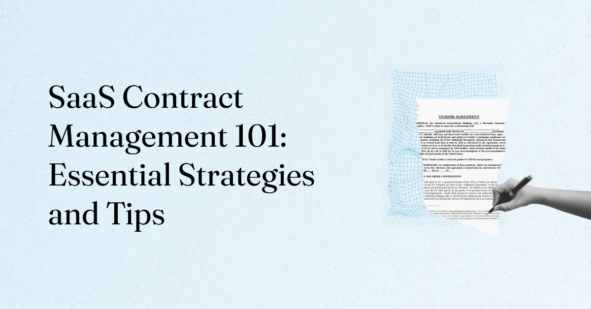 SaaS Contract Management 101: Essential Strategies and Tips